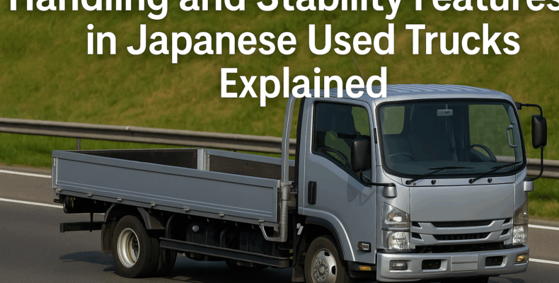 Handling and Stability Features in Japanese Used Trucks