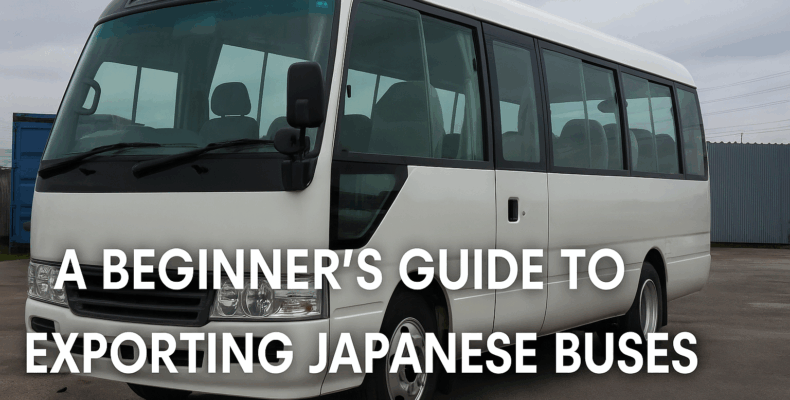 Beginner’s Guide to Exporting Japanese Used Buses Safely