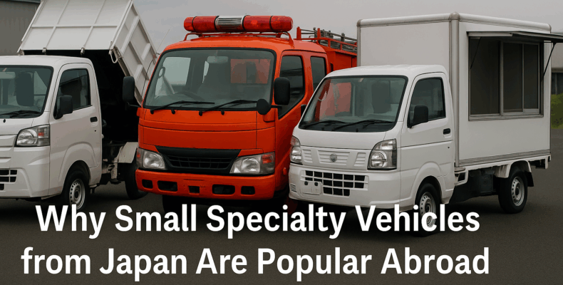Why Small Specialty Vehicles from Japan Are Popular Abroad